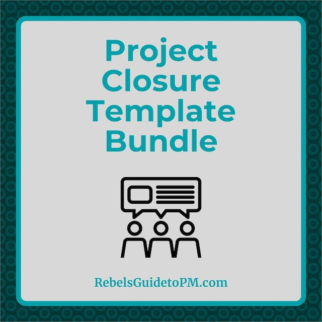 Project Closure Template Bundle – Rebels Guide To Project Management